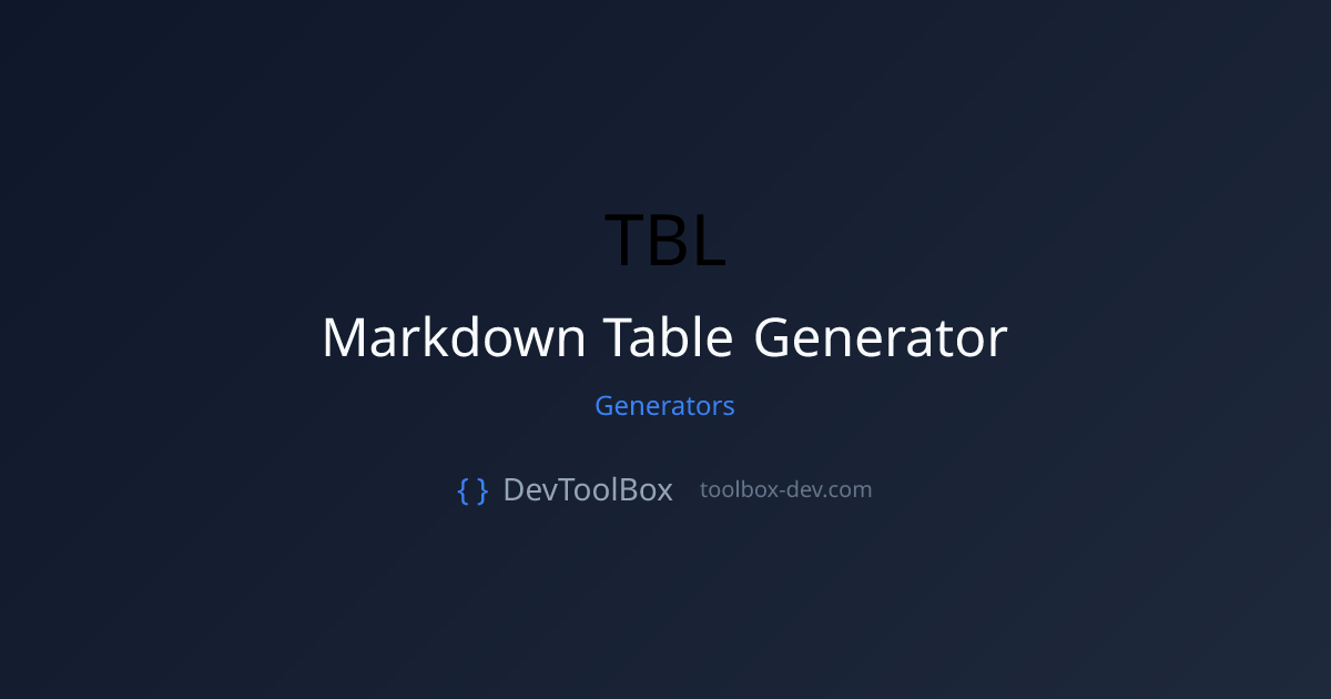 Markdown Table Generator - Create Markdown Tables Online Free | DevToolBox